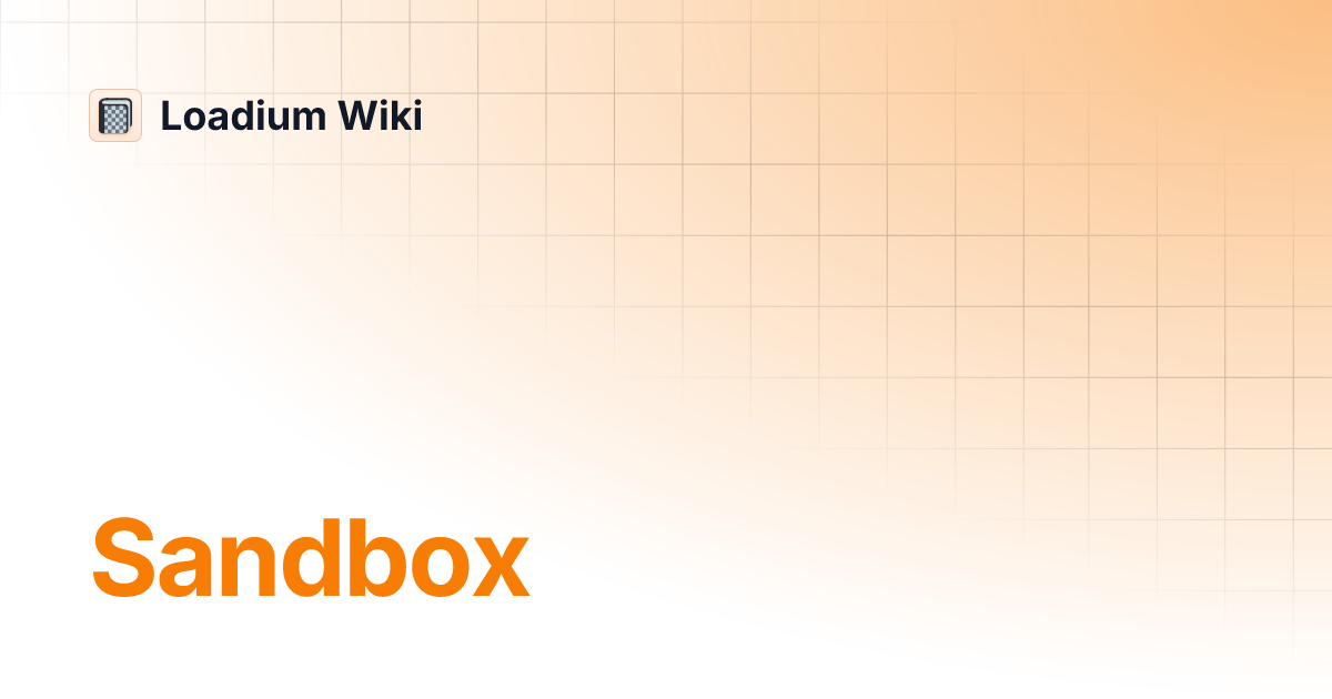 Sandbox | Loadium Wiki