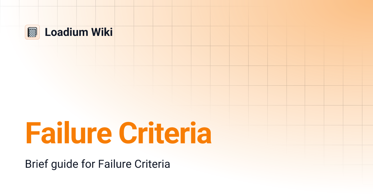 Failure Criteria | Loadium Wiki