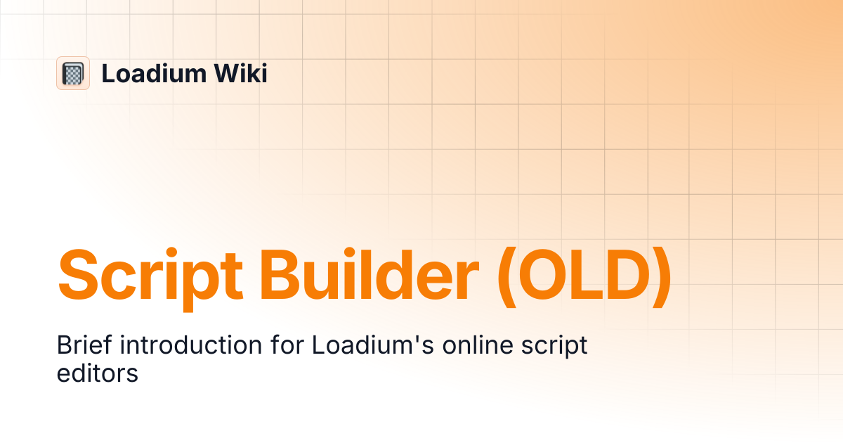 Script Builder (OLD) | Loadium Wiki